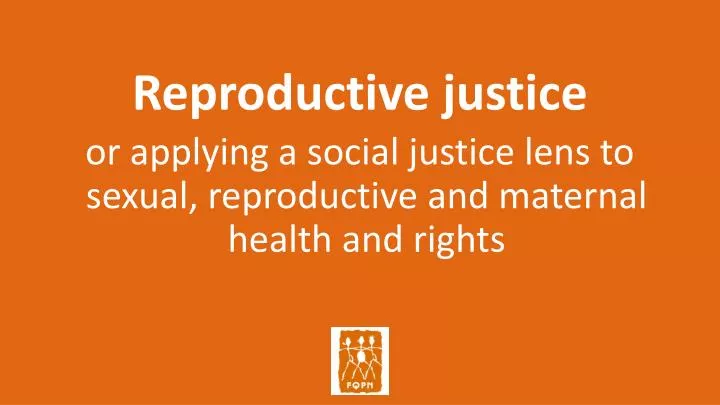 Reproductive Justice
