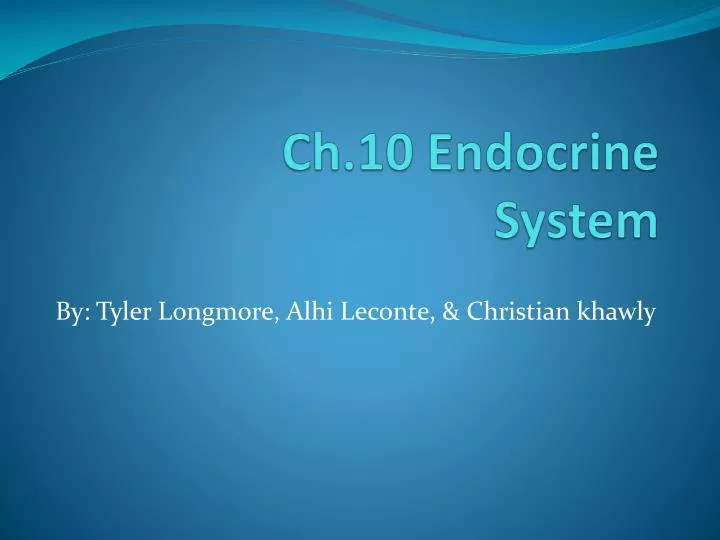 PPT - Ch.10 Endocrine System PowerPoint Presentation, free download ...