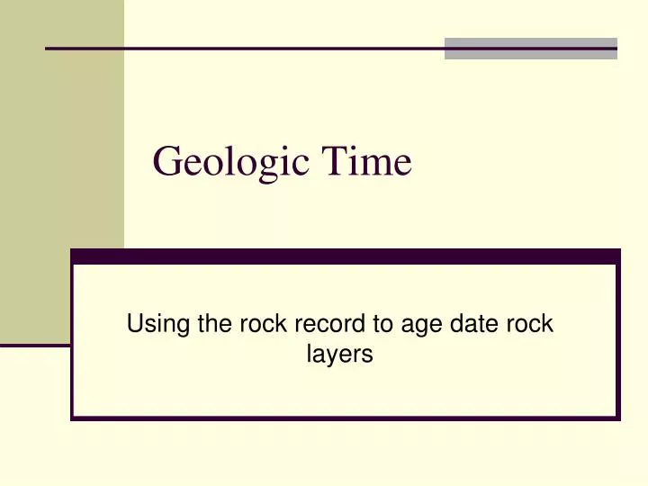 PPT - Geologic Time PowerPoint Presentation, free download - ID:2095696