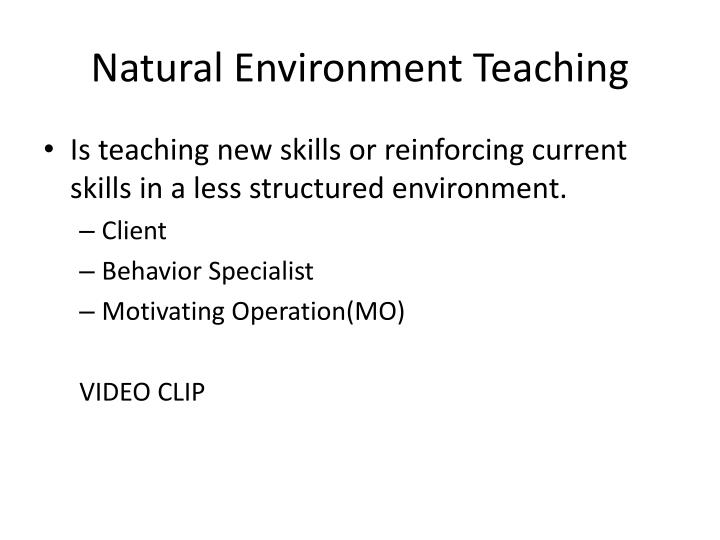 PPT - Natural Environment Teaching (NET) Discrete Trial Teaching (DTT ...