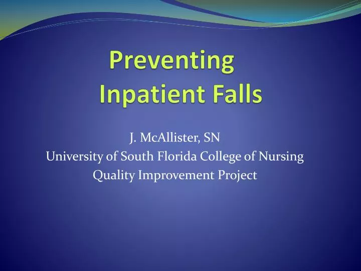 PPT - Preventing Inpatient Falls PowerPoint Presentation, free download ...
