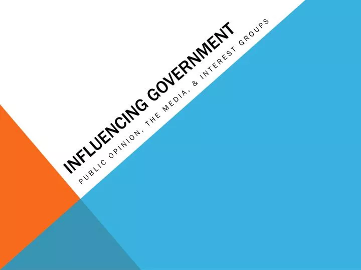 PPT - INFLUENCING GOVERNMENT PowerPoint Presentation, free download ...
