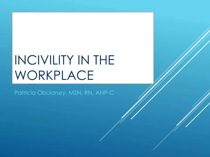 PPT - INCIVILITY IN THE WORKPLACE PowerPoint Presentation, free ...