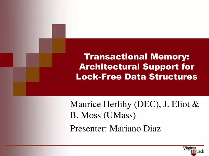 PPT - Transactional Memory: Architectural Support for Lock-Free Data Structures PowerPoint ...