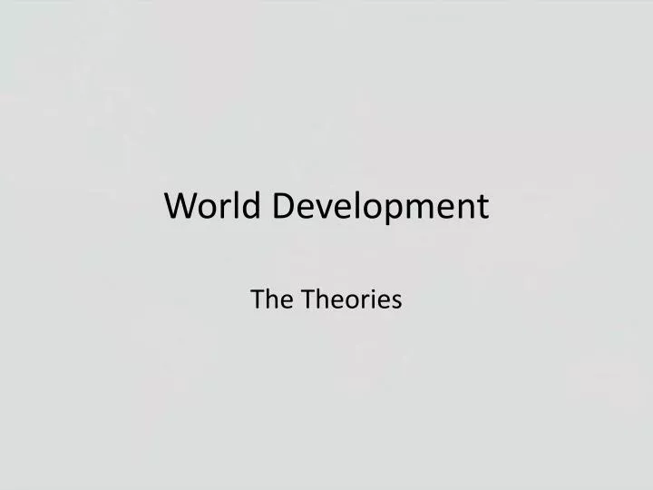 PPT - World Development PowerPoint Presentation, free download - ID:2096614