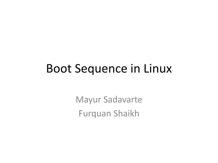 PPT - Boot Sequence in Linux PowerPoint Presentation, free download ...
