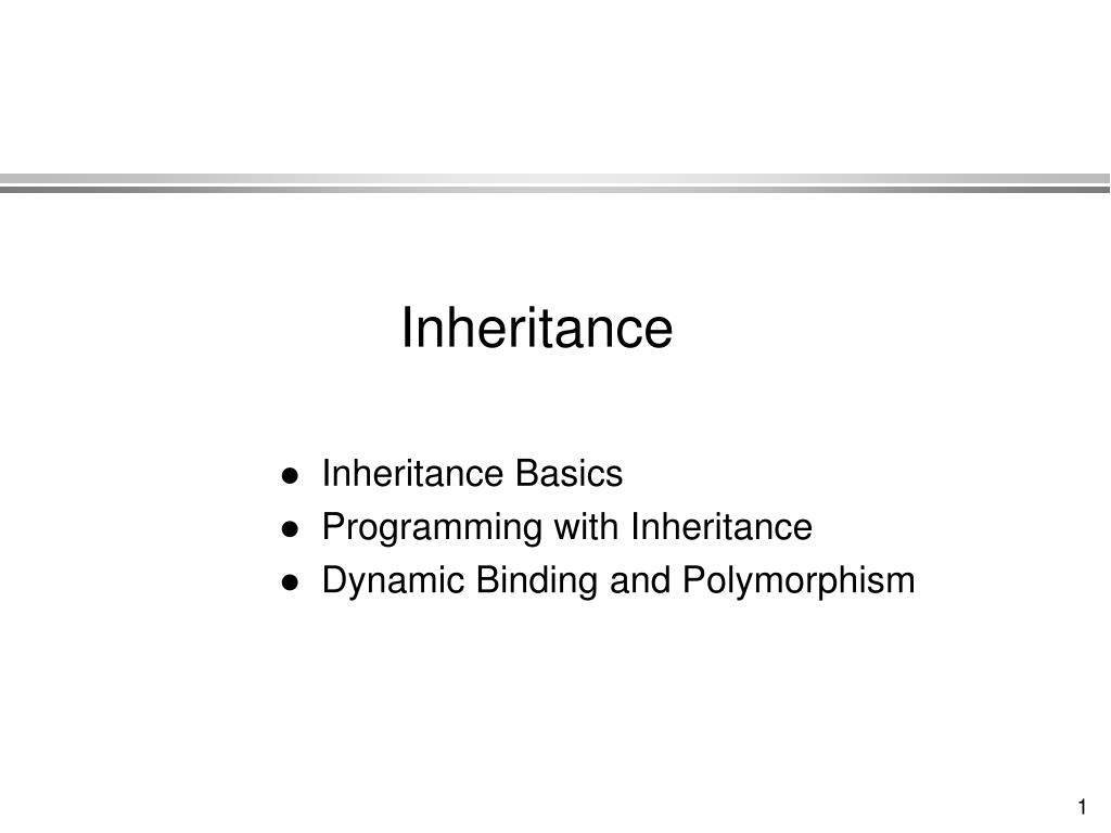 Ppt Inheritance Basics Programming With Inheritance Dynamic Binding And Polymorphism