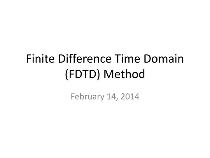 Ppt Finite Difference Time Domain Fdtd Method Powerpoint