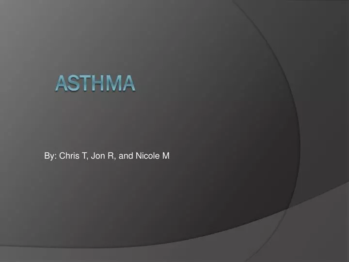 PPT - Asthma PowerPoint Presentation, free download - ID:2097207