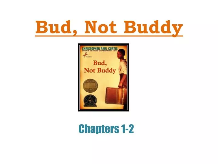 PPT - Bud, Not Buddy PowerPoint Presentation, free download - ID:2097226