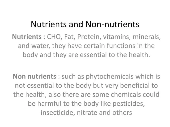 PPT - Nutrients and Non-nutrients PowerPoint Presentation, free ...