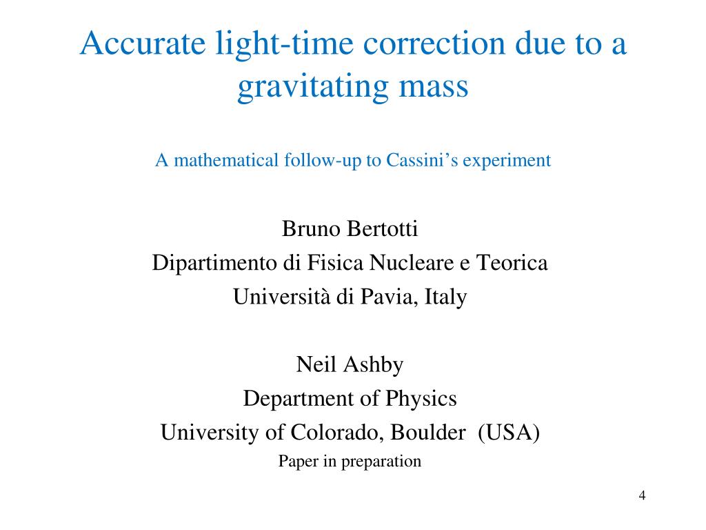 PPT - Bruno Bertotti Dipartimento di Fisica Nucleare e Teorica ...