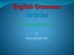 PPT - English Grammar Articles PowerPoint Presentation - ID:2097593