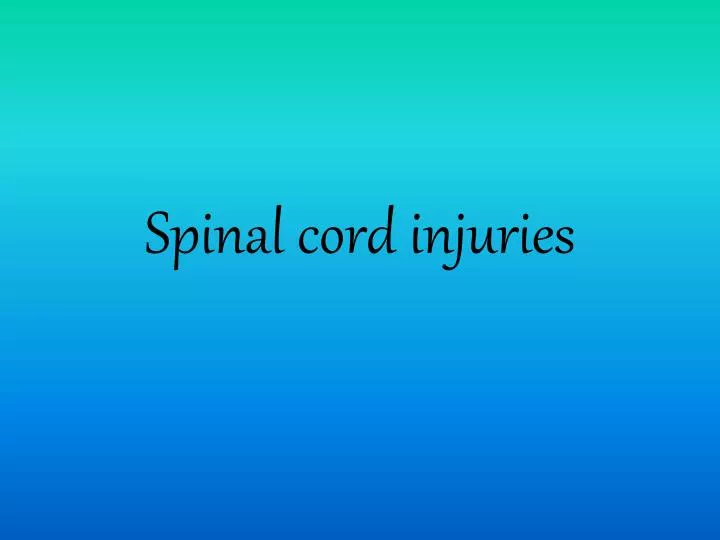 PPT - Spinal cord injuries PowerPoint Presentation, free download - ID ...