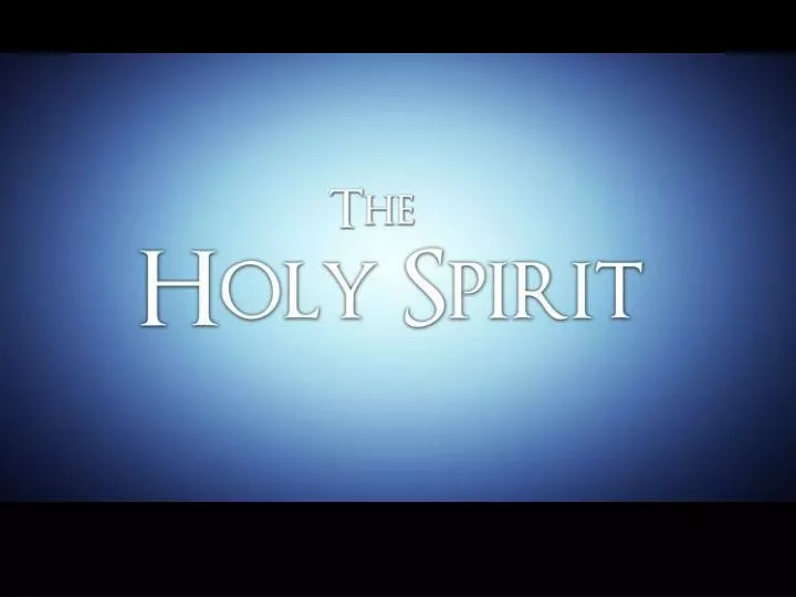 PPT - The Indwelling of the Holy Spirit PowerPoint Presentation, free ...