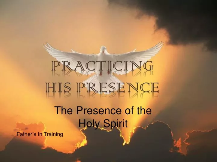 PPT - Practicing His Presence PowerPoint Presentation, free download ...