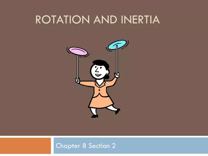 PPT - Rotation and Inertia PowerPoint Presentation, free download - ID ...