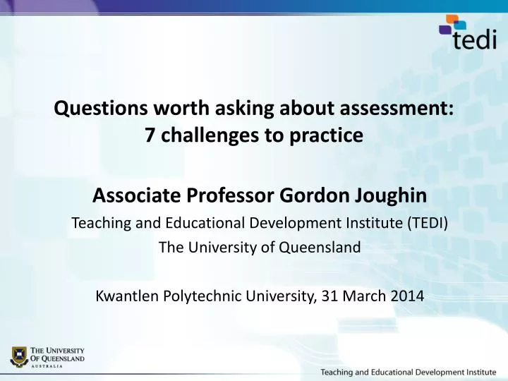 PPT - Questions worth asking about assessment: 7 challenges to practice ...