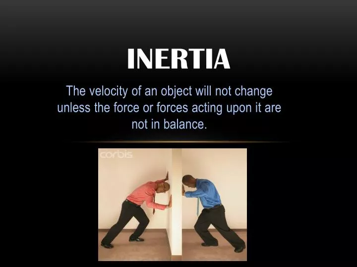 PPT - Inertia PowerPoint Presentation, free download - ID:2098633