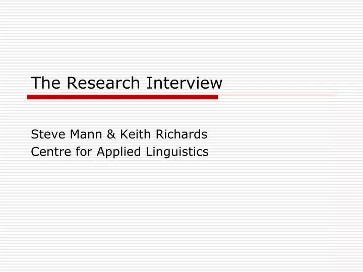 PPT - The Research Interview PowerPoint Presentation, free download ...