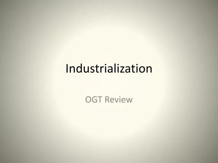 PPT - Industrialization PowerPoint Presentation, free download - ID:2098975