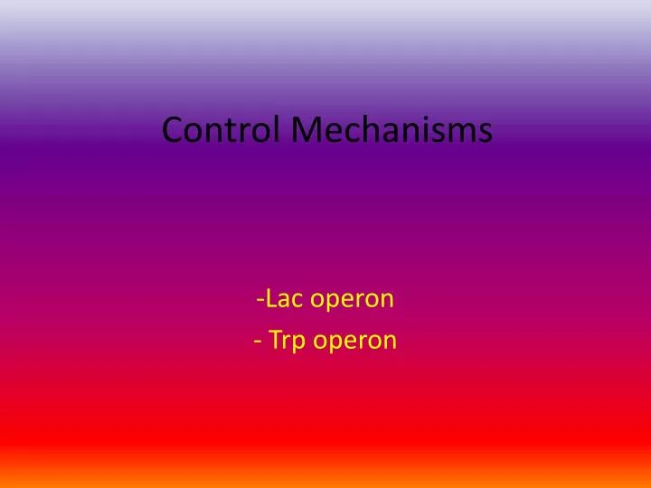 PPT - Control Mechanisms PowerPoint Presentation, free download - ID ...
