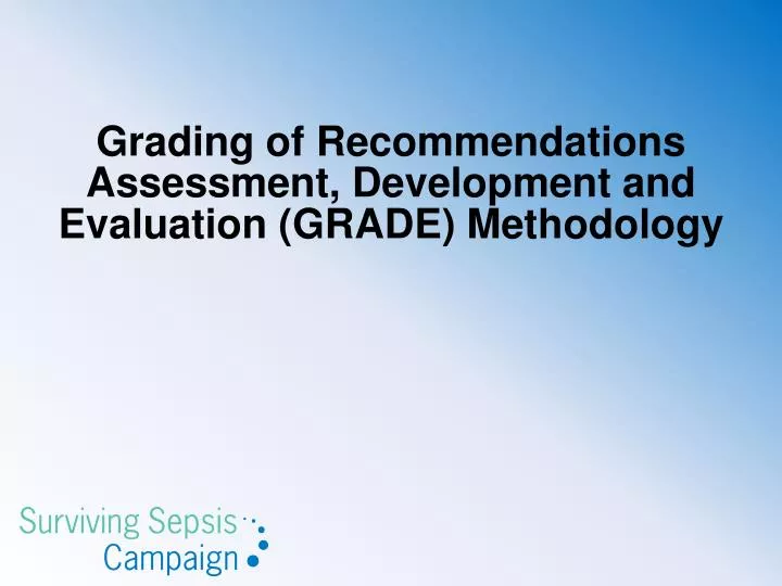 PPT - Grading of Recommendations Assessment, Development and Evaluation ...
