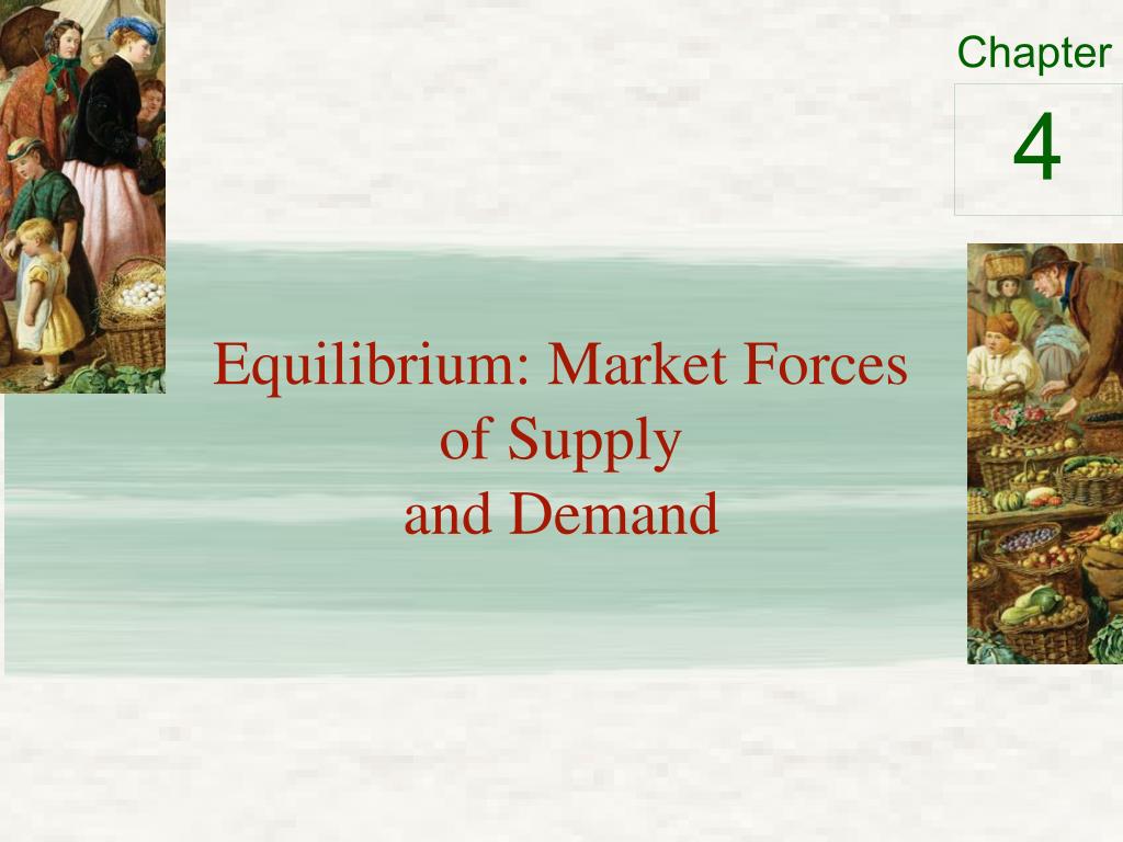 PPT - Equilibrium: Market Forces of Supply and Demand PowerPoint ...