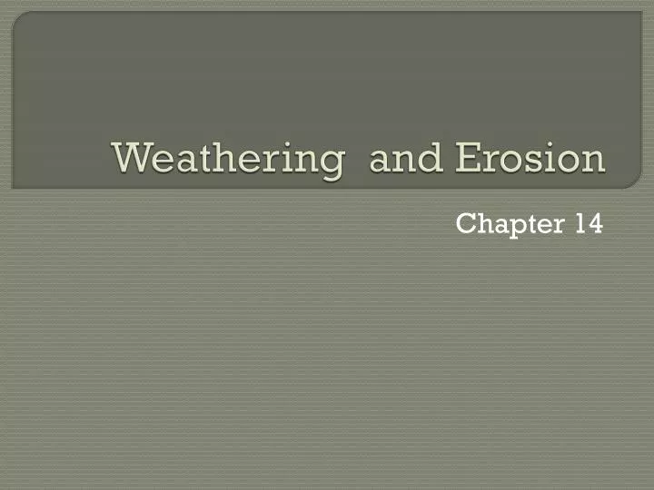 PPT - Weathering and Erosion PowerPoint Presentation, free download ...