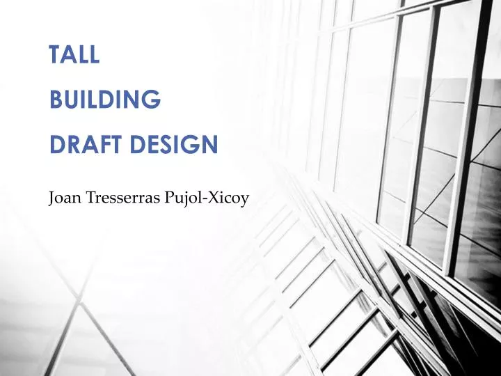 PPT - TALL BUILDING DRAFT DESIGN PowerPoint Presentation, free download ...