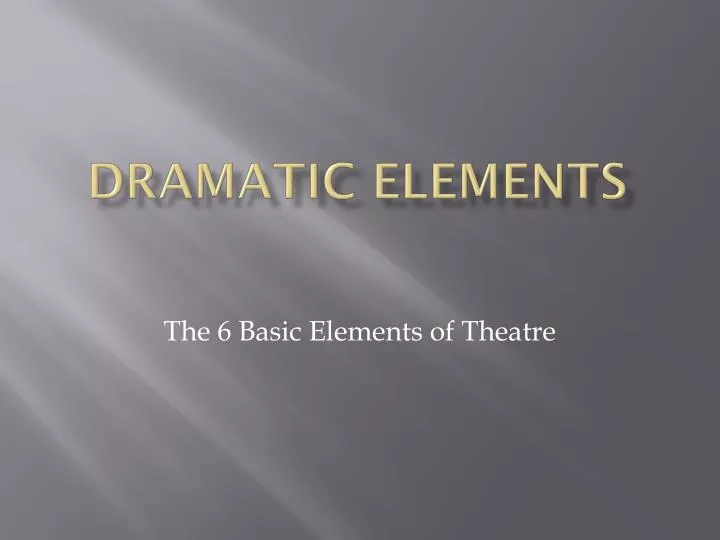 PPT - Dramatic elements PowerPoint Presentation, free download - ID:2100836