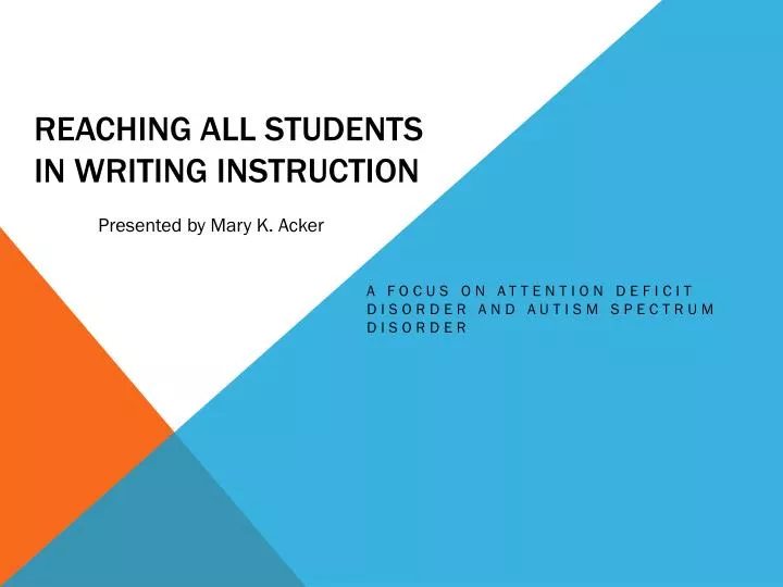 PPT - Reaching All Students in Writing Instruction PowerPoint ...