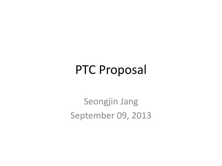PPT - PTC Proposal PowerPoint Presentation, free download - ID:2101018