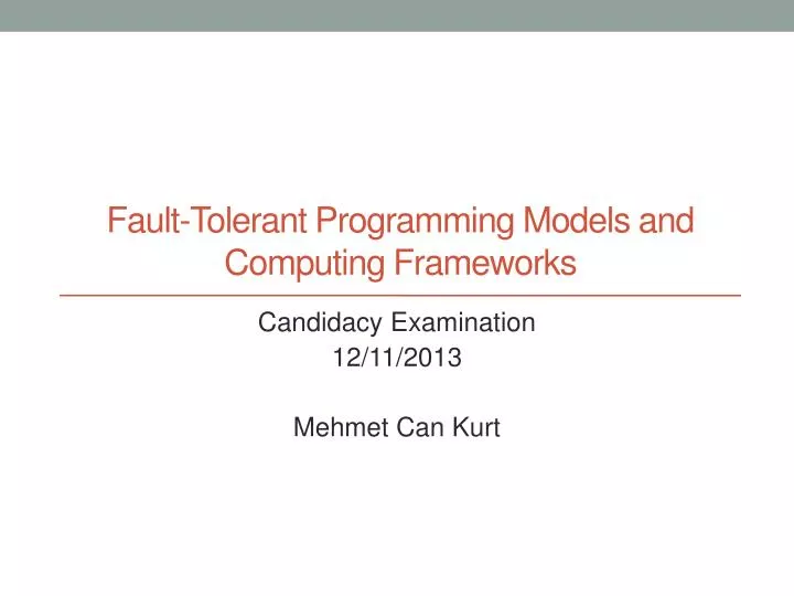 Ppt Fault Tolerant Programming Models And Computing Frameworks