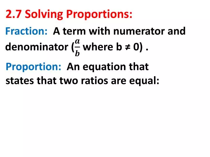 PPT - 2.7 Solving Proportions: PowerPoint Presentation, free download ...