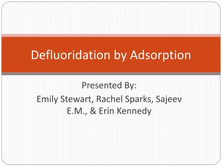 PPT - Defluoridation by Adsorption PowerPoint Presentation, free ...