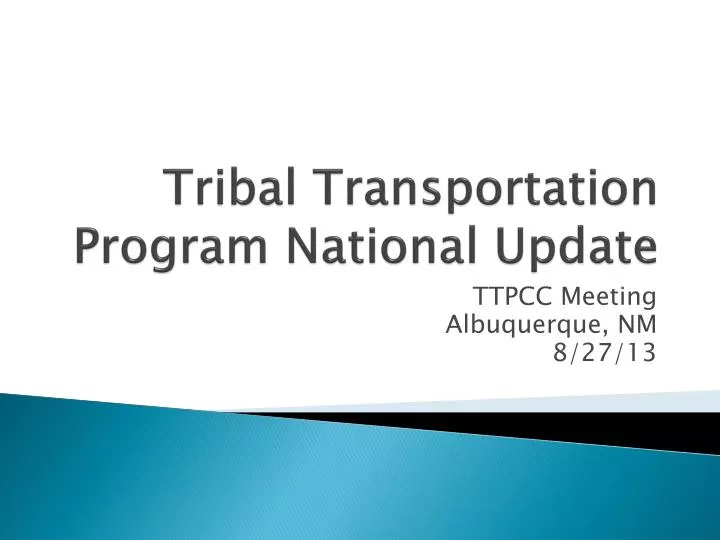 PPT - Tribal Transportation Program National Update PowerPoint ...