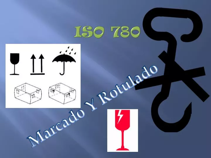 PPT - ISO 780 PowerPoint Presentation, free download - ID:2103111