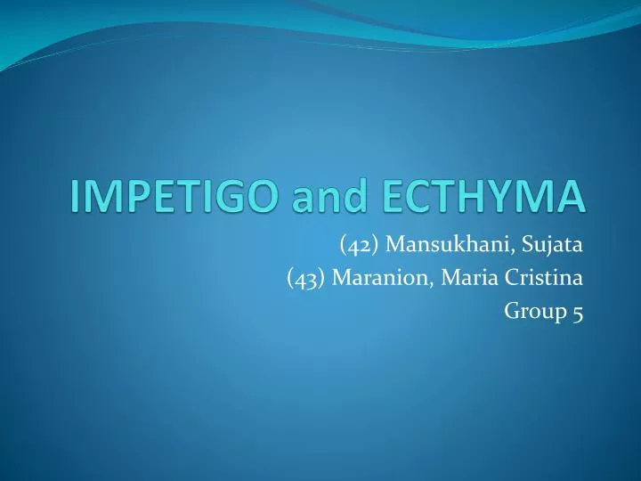 PPT - IMPETIGO and ECTHYMA PowerPoint Presentation, free download - ID ...