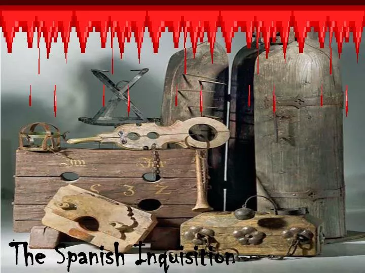 PPT - The Spanish Inquisition PowerPoint Presentation, free download ...
