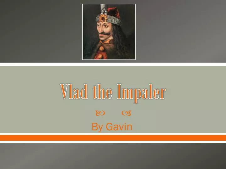 PPT - Vlad the Impaler PowerPoint Presentation, free download - ID:2103573
