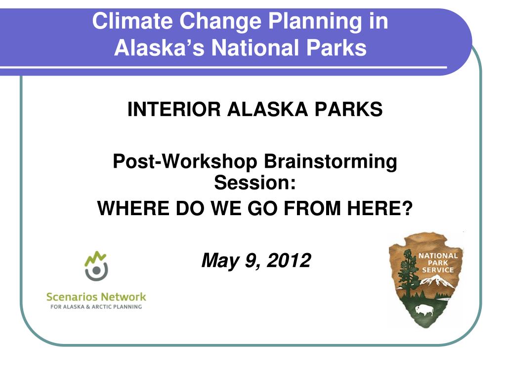 PPT - Climate Change Planning in Alaska’s National Parks PowerPoint ...