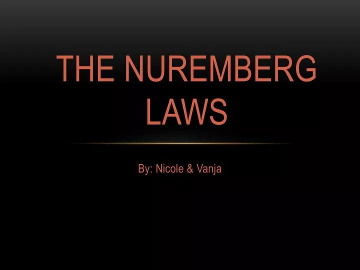 PPT - The Nuremberg Laws PowerPoint Presentation, free download - ID ...