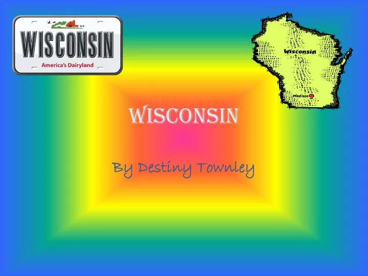 PPT - Wisconsin PowerPoint Presentation, free download - ID:2104885