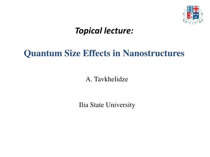 PPT - Topical lecture: Quantum Size Effects in Nanostructures ...
