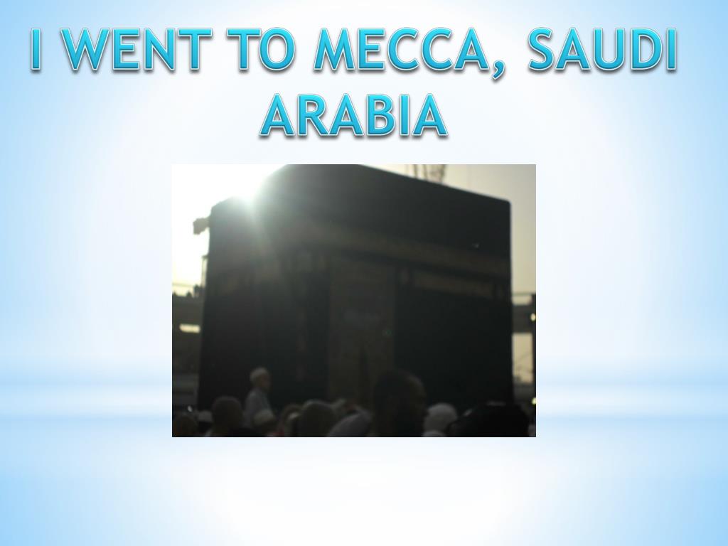 PPT - My Spiritual Journey to Mecca: Performing Umrah in Saudi Arabia ...