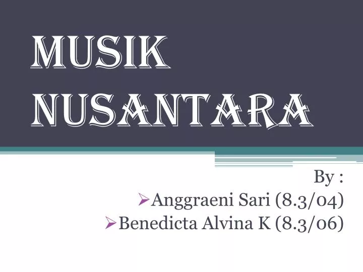 PPT - Musik Nusantara PowerPoint Presentation, free download - ID:2106285