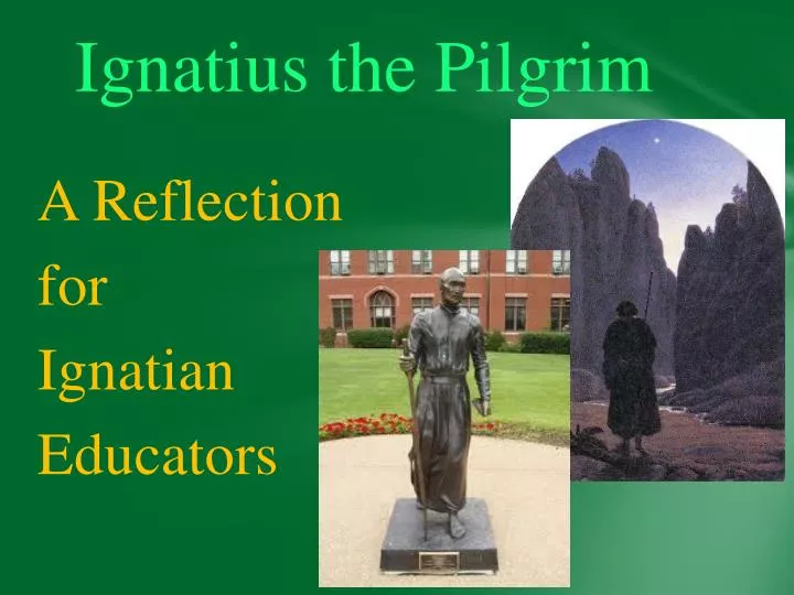 PPT - Ignatius the Pilgrim PowerPoint Presentation, free download - ID ...