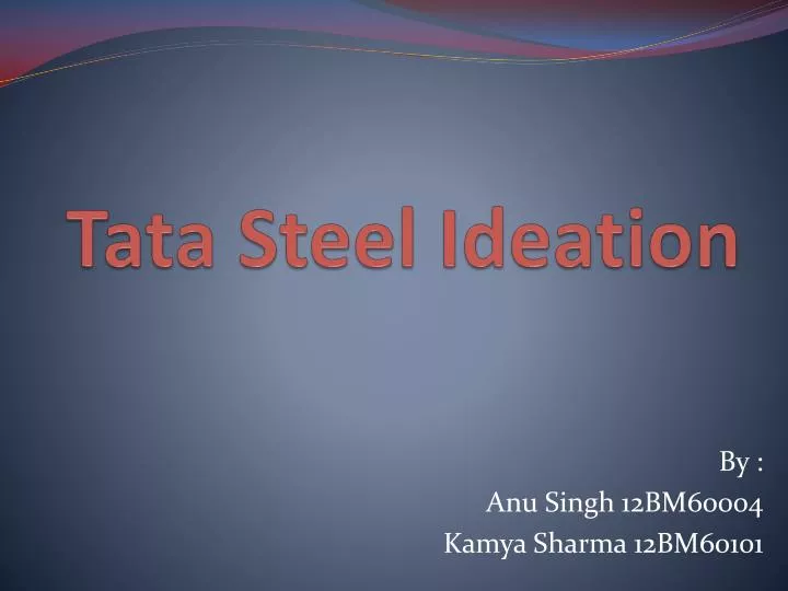 PPT - Tata Steel Ideation PowerPoint Presentation, free download - ID ...