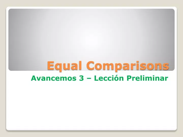PPT - Equal Comparisons PowerPoint Presentation, free download - ID:2107388